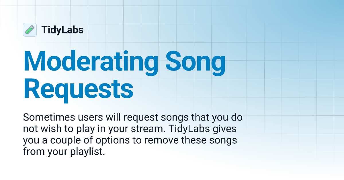 Moderating Song Requests | TidyLabs