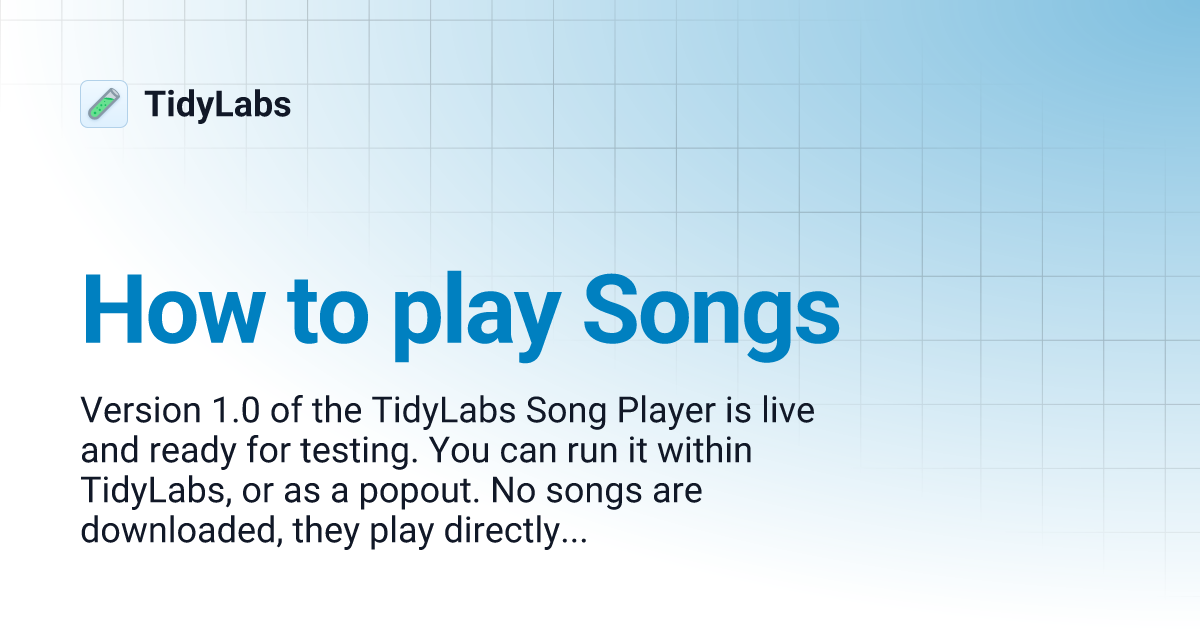How to play Songs | TidyLabs